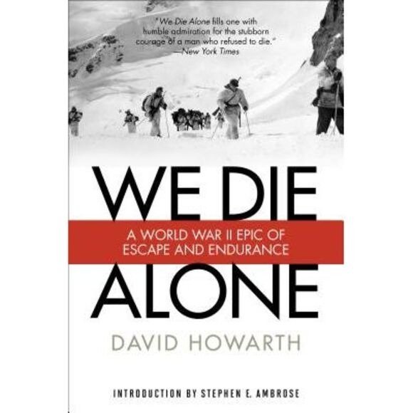 David Howarth | Other | We Die Alone A Wwii Epic Of Escape And ...
